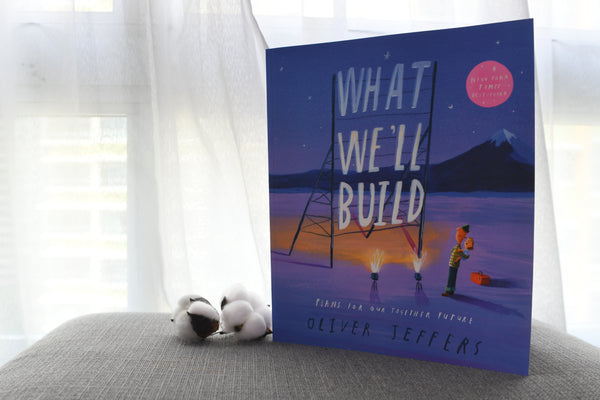 What We'll Build: Plans For Our Together Future by Oliver Jeffers ...